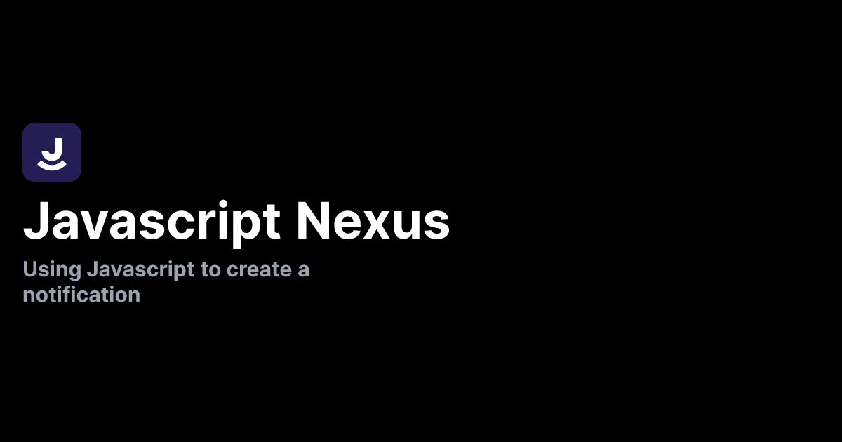 Using Javascript To Create A Notification Javascript Nexus 7106